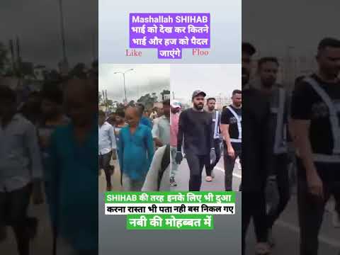 SHIHAB of King ???? walking from kerla to makka for hajj #hajj #trevel #shihabchottur