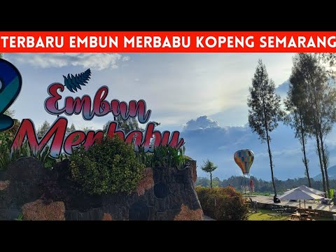 Terbaru Embun Merbabu Kopeng Semarang, view mahal gak ada obat!!