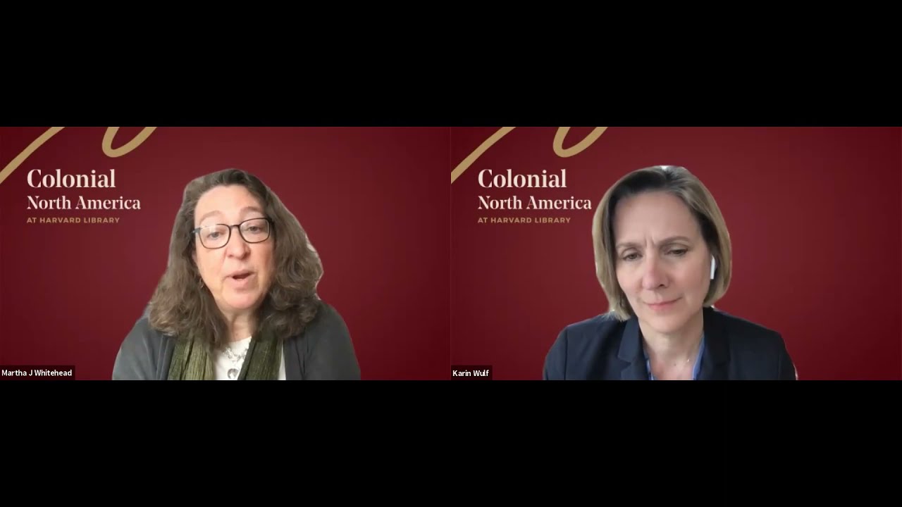 Beyond Digitization: A Virtual Symposium on Colonial North America at Harvard Library (Day 1)