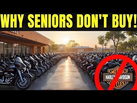 After all the reason Senior Riders Don't Buy Hearly Davidson Motorcycles