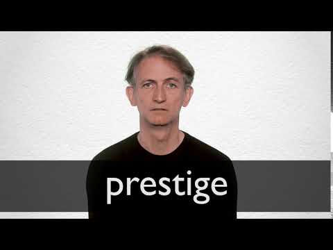 How to pronounce PRESTIGE in British English