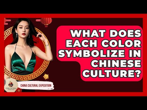 What Does Each Color Symbolize In Chinese Culture? - China Cultural Expedition