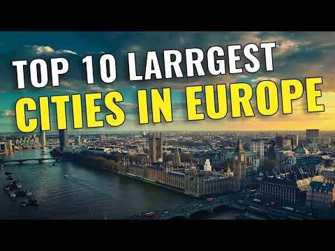 Top 10 Largest Cities in Europe by Population 2023