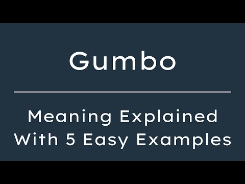 What Does Gumbo Mean? Gumbo Meaning in English With 5 Example Sentences