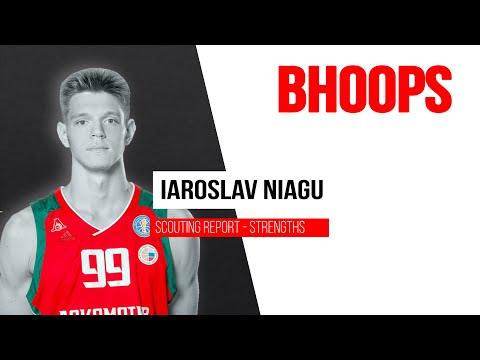 Iaroslav Niagu Scouting Report - Strengths 2021