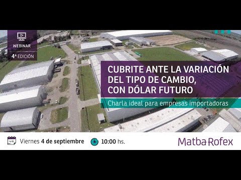 Webinar Futuros de Dólar - Grupo Matba Rofex