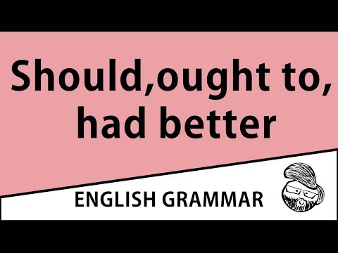 Advanced should, ought to, had better