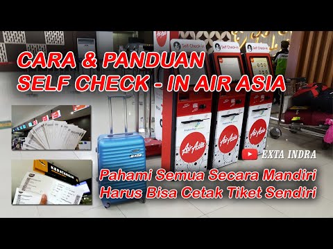 Naik Pesawat AIR ASIA Harus Bisa Cetak Tiket Sendiri - Begini Cara Self Check In nya