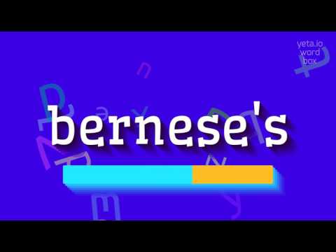 HOW TO PRONOUNCE BERNESE'S?