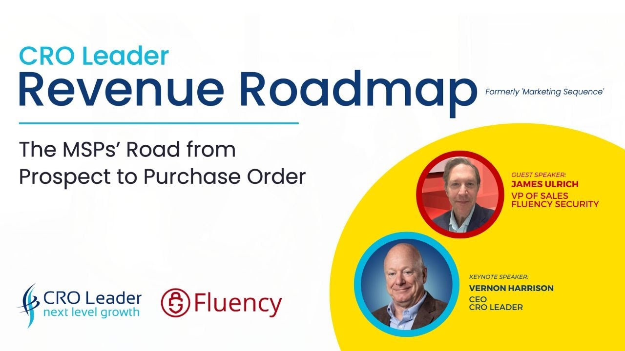 The CRO Leader Revenue Roadmap: The MSPs’ Road from Prospect to Purchase Order [Webinar]