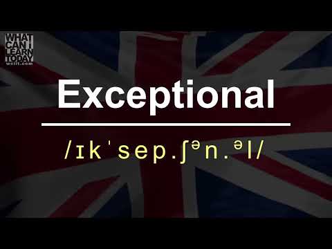 How to pronounce the word "Exceptional"