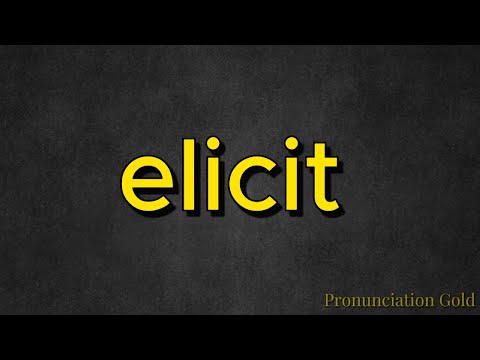 How to Say Elicit - Pronounce it Correctly Every Time!