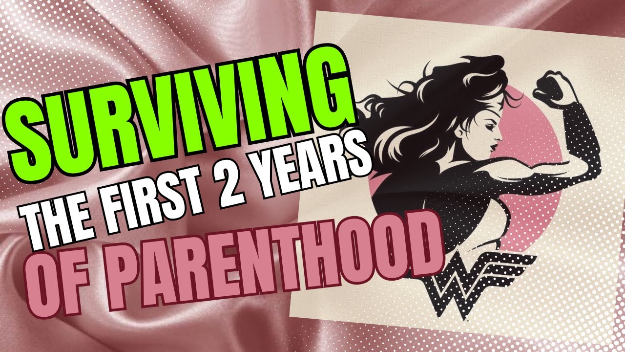Surviving & Thriving: Your Guide to the First 2 Years of Parenthood – Tips from Organized Chaos Mom!