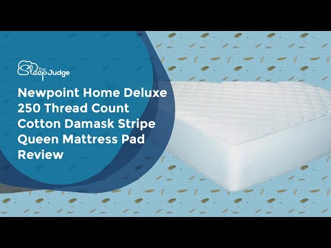 Newpoint Home Deluxe 250 Thread Count Cotton Damask Stripe Queen Mattress Pad Review