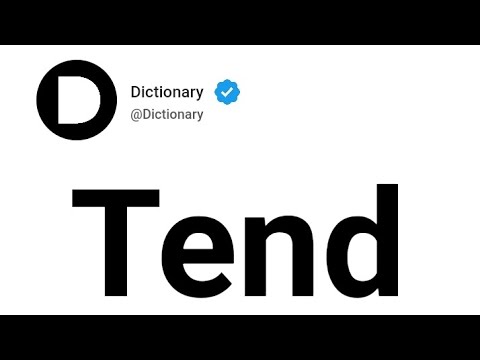 Tend Meaning In English