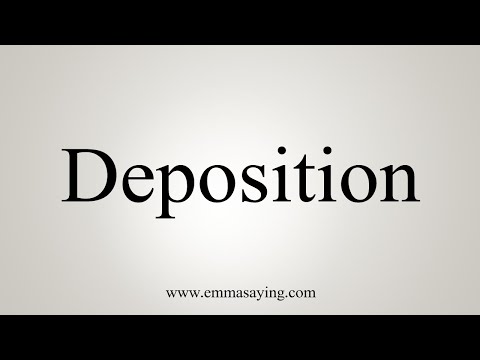 How To Say Deposition