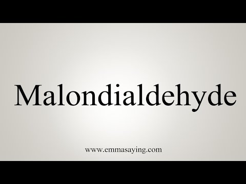How To Say Malondialdehyde