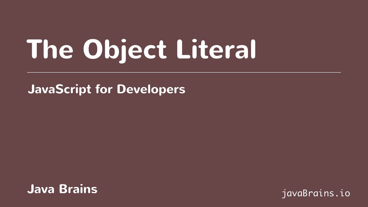 JavaScript for Developers 20 - The Object Literal