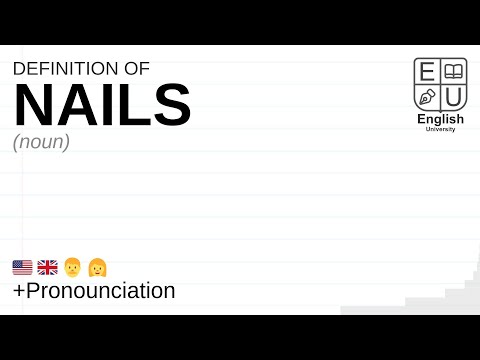 NAILS meaning, definition & pronunciation | What is NAILS? | How to say NAILS