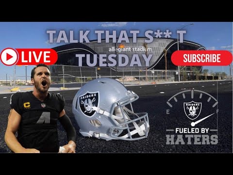 Raiders Talk That S#*t Tuesday