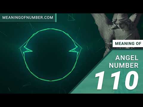 Angel Number 110 - Meaning and Symbolism
