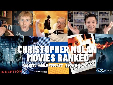 Christopher Nolan Movies Ranked - The Reel World Podcast Ep. 56