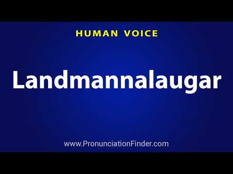 How To Pronounce Landmannalaugar