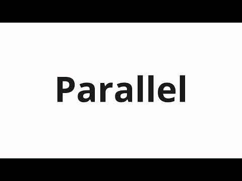 How to pronounce Parallel