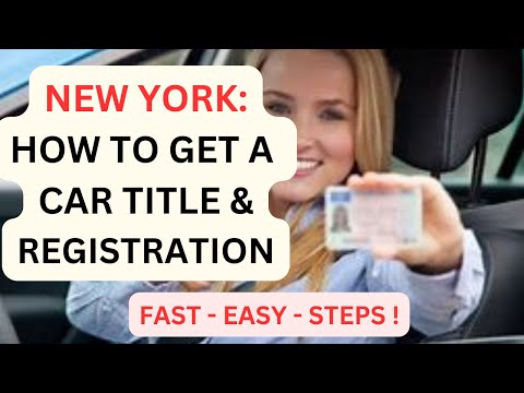 NEW YORK: HOW TO GET YOUR CAR TITLE AND CAR REGISTRATION: EASY AS 1-2-3