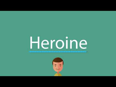 Heroine pronunciation