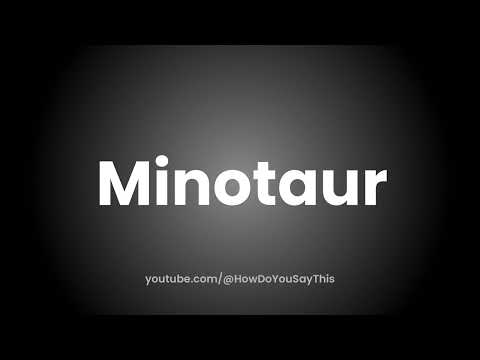 How to Pronounce Minotaur