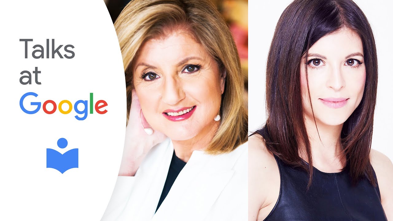 Arianna Huffington & Marina Khidekel | Your Time to Thrive | Talks at Google