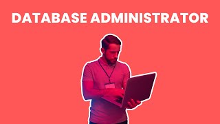 What is the role of a Database Administrator