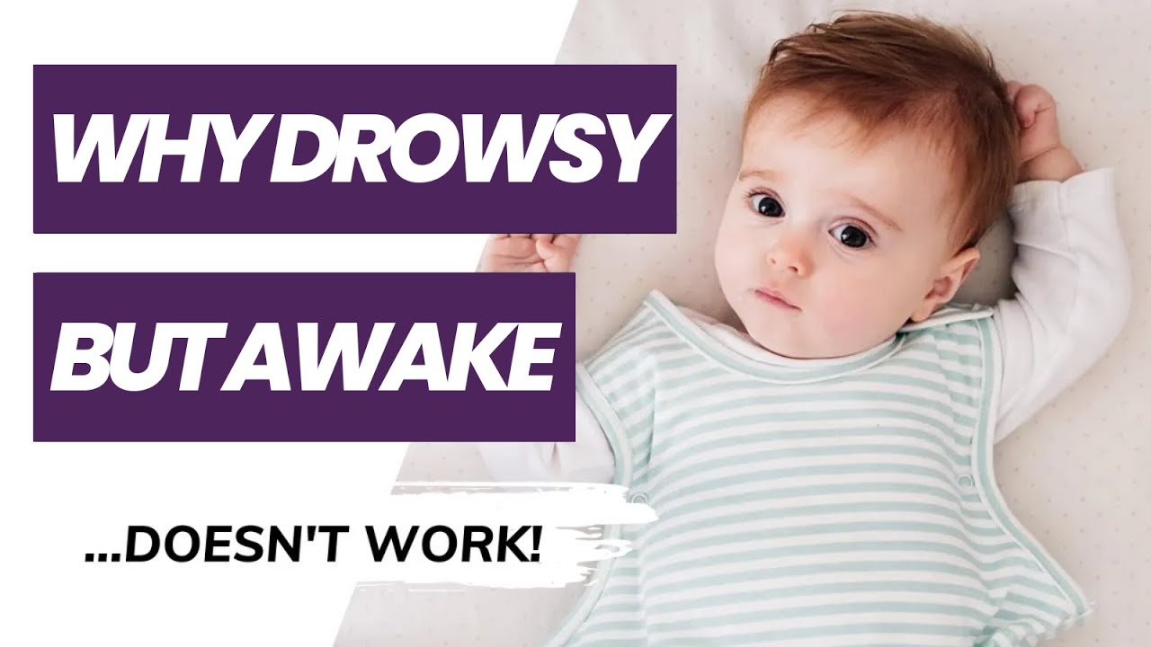 Drowsy but Awake Doesn't Work...Here's Why