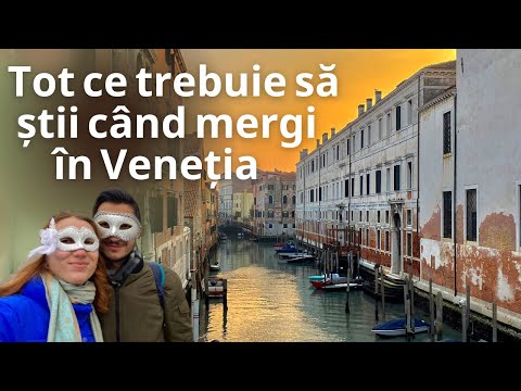 Tot ce trebuie să știi despre călătoria în Veneția