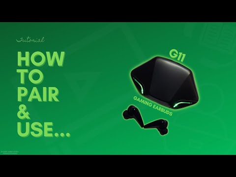 G11 GAMING EARBUDS: YOUR ULTIMATE GUIDE TO THE PERFECT SETUP
