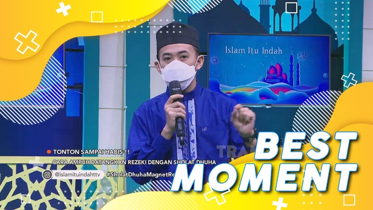 Tata Cara Waktu Sholat Dhuha Yang Paling Tepat | Best Moment #IslamItuIndah (31/7/21)