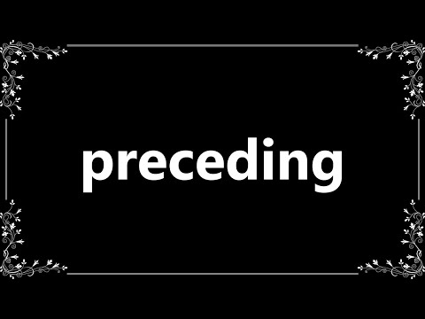 Preceding - Meaning and How To Pronounce