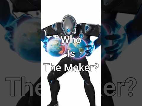 Who Is The Maker?