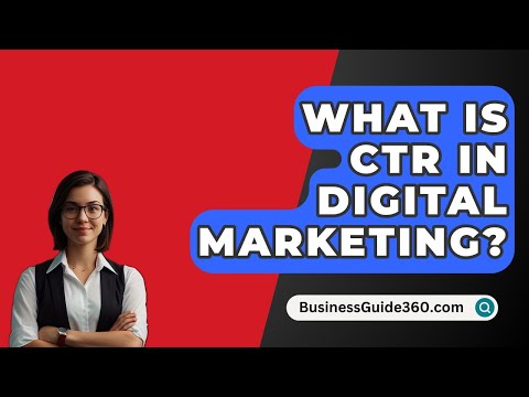 What Is CTR In Digital Marketing? - BusinessGuide360.com