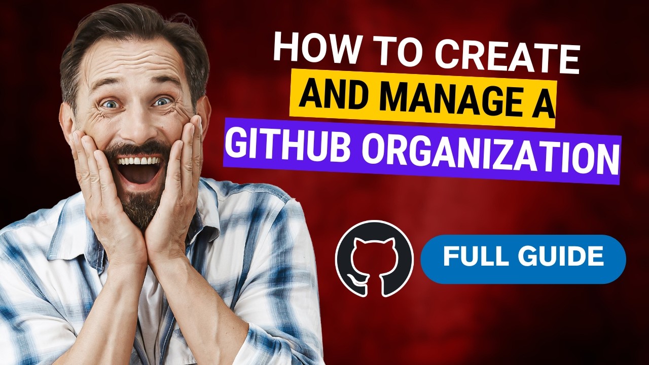 How to Create And Manage a GitHub Organization [2026 Full Guide]