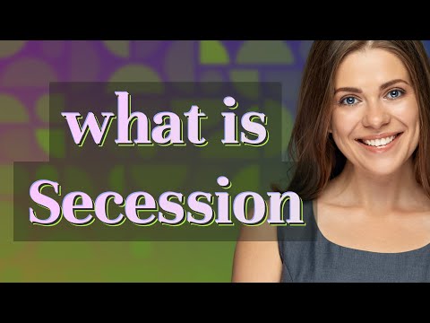 Secession | meaning of Secession