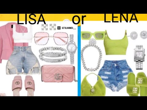 LISA OR LENA ๐๐๐๐ ( make your choice)