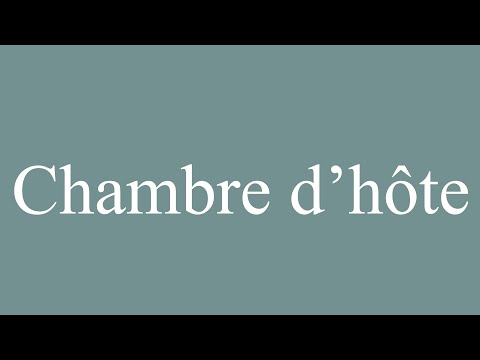 How to Pronounce ''Chambre d'hôte'' (Guest room) Correctly in French