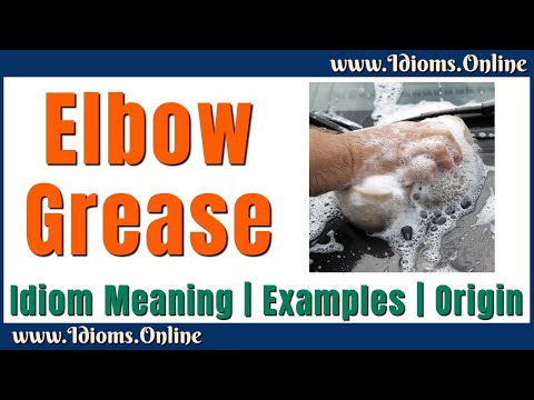 Elbow Grease Meaning