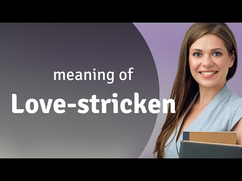 Understanding the Phrase "Love-stricken"