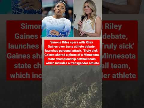 Simone Biles and Riley Gaines got into a war of words over trans athletes in girls sports.
