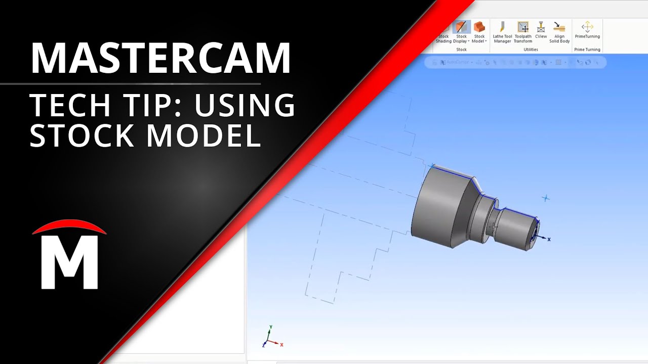 Tech Tip - Using Mastercam Stock Model