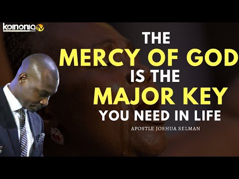 (POWERFUL SERMON😭😭) THE MERCY OF GOD IS ALL YOU NEED - Apostle Joshua Selman