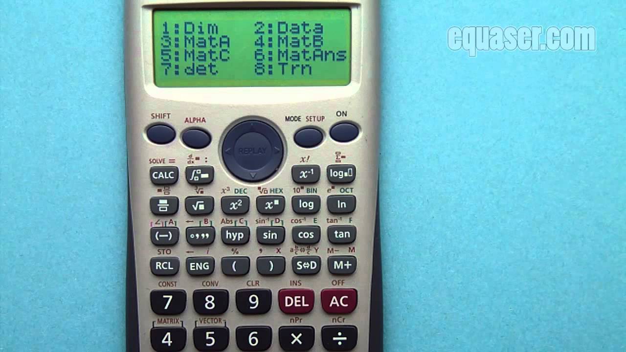 Casio FX-115ES Plus, FX-991ES Plus C and fx-991es how to enter and edit a matrix